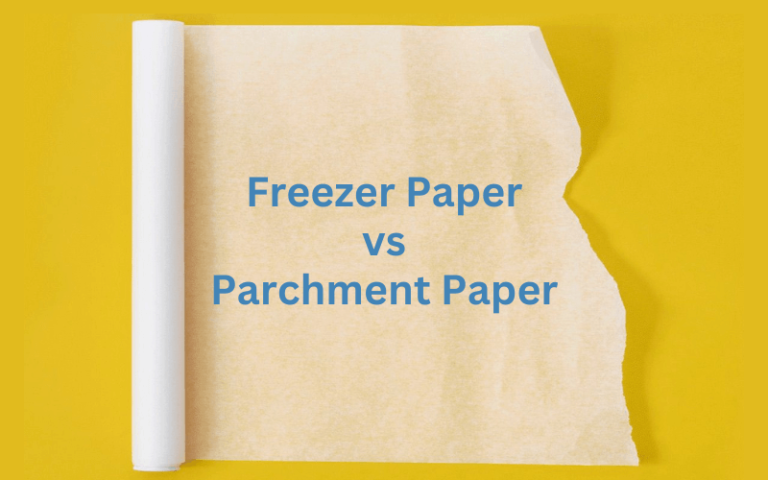 Is Freezer Paper Same As Parchment Paper? Uses, Pros & Cons